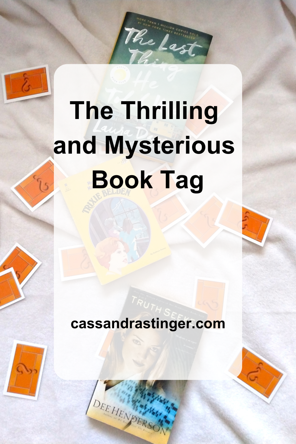 The Thrilling and Mysterious Book Tag - Cassandra Stinger